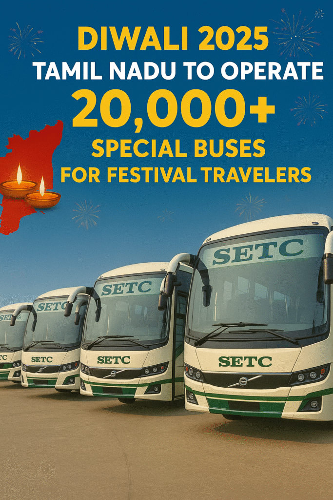 Diwali 2025 – Tamil Nadu to Operate 20,000+ Special Buses for Festival ...